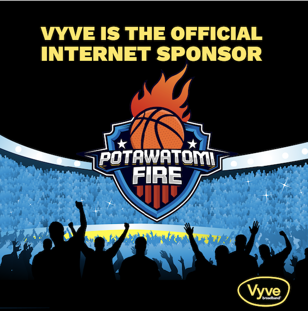 Vyve Broadband - Official Internet Sponsor of the Potawatomi Fire